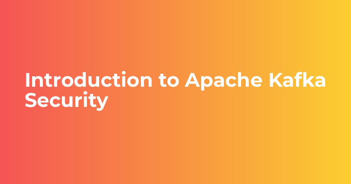 Introduction To Apache Kafka Security Cloudkul Cloudkul Cloudkul